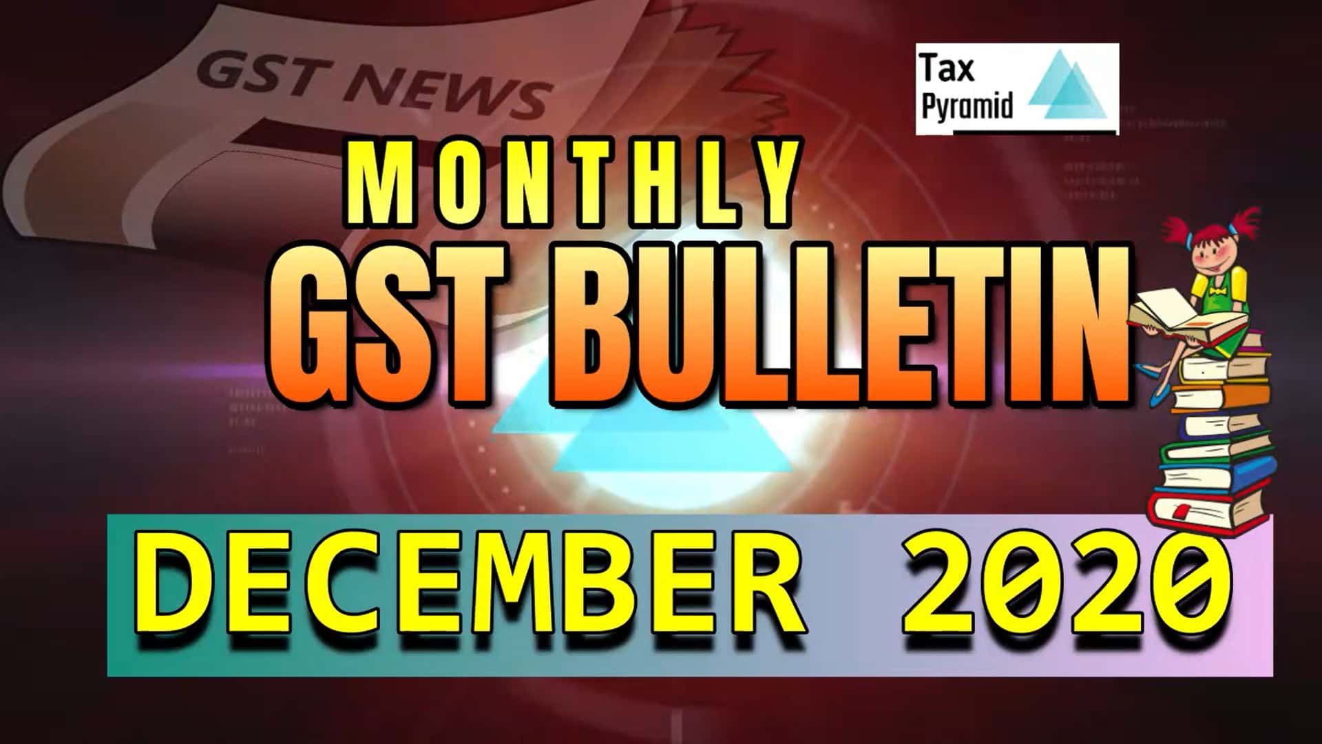 Dec 20 Edition Monthly GST Bulletin: All GST Notifications and Updates ...